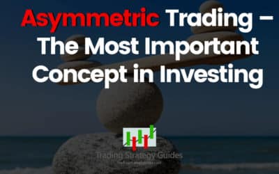 Asymmetric Trading - The Most Important Concept in Investing