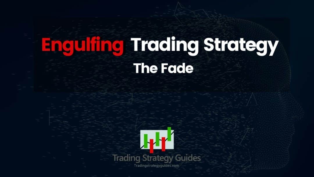 Engulfing Trading Strategy - The Fade